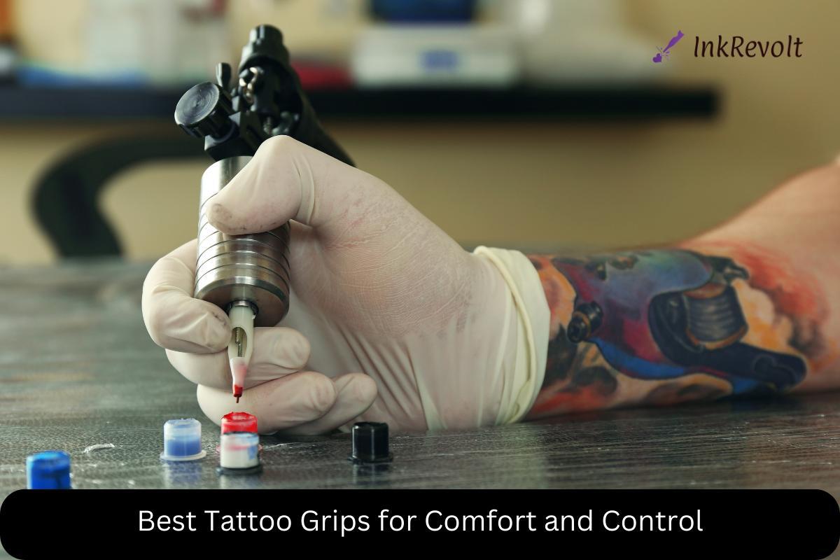 9 9 Best Tattoo Grips In 2024 Comfort And Control In 2026